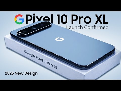Google Pixel 10 Pro XL/Fold - New Release Date + Fresh Details Confirmed!🚀