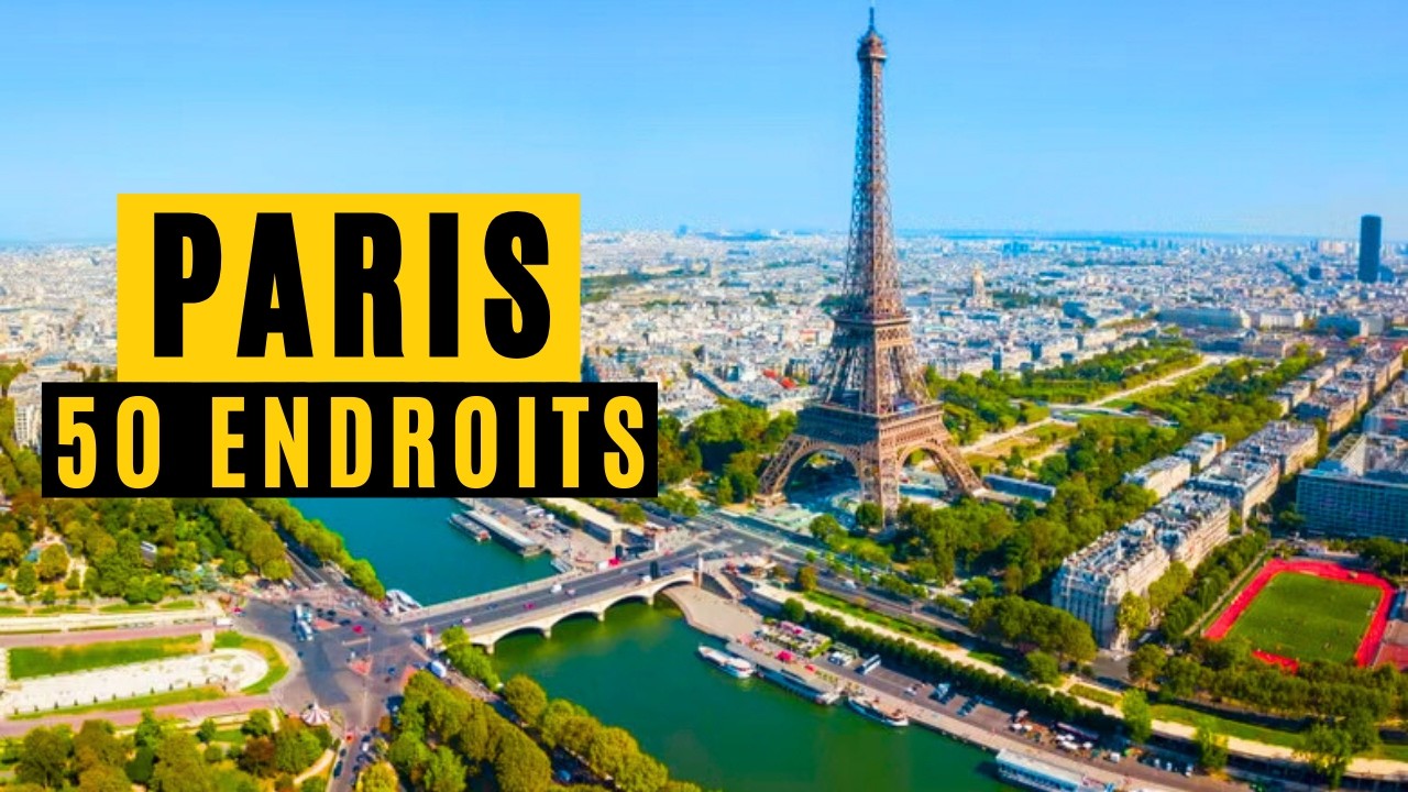 Top 50 - Must-See Places to Visit in Paris (Travel Video)