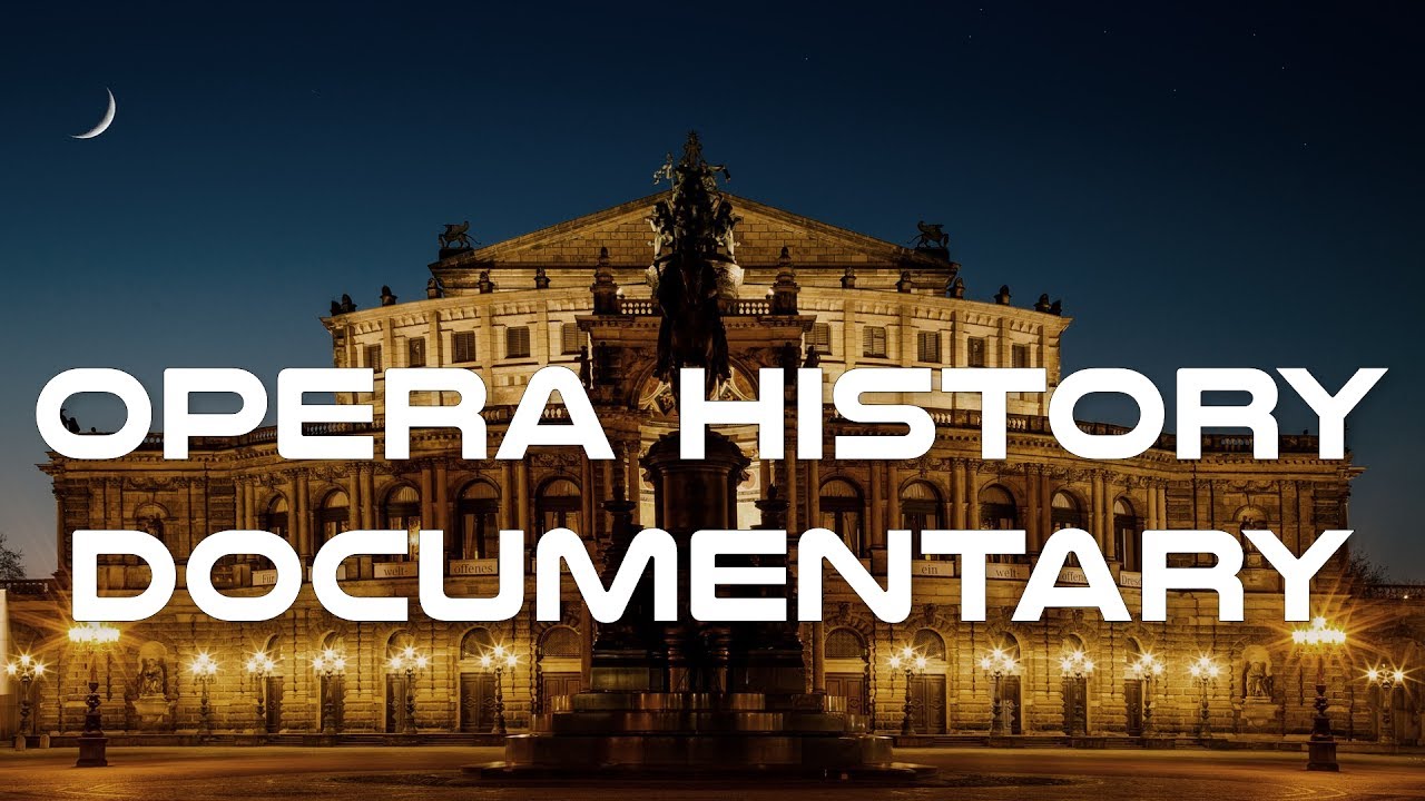 Opera History Documentary - Documentarytube.com