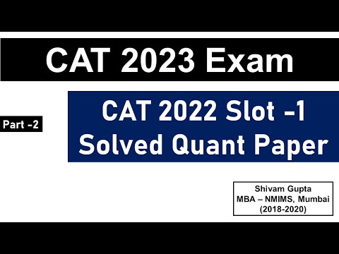 CAT 2023 Exam: CAT 2022 Solved Quants Paper - Slot 1 || Part 2 || Mission: IIM BLACKI