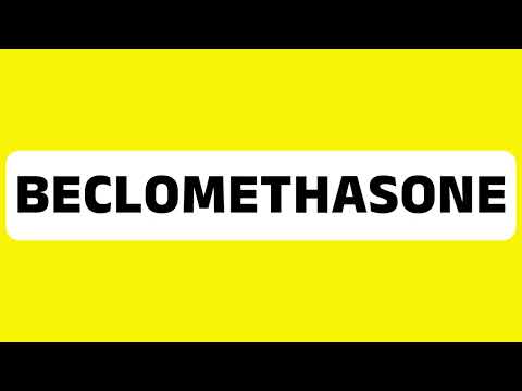 How to Pronounce Beclomethasone (Asthma and allergy medication) Correctly