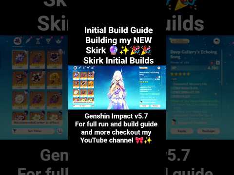 Building my NEW Skirk with me Skirk Initial Builds Build Guide Genshin Impact v5.7