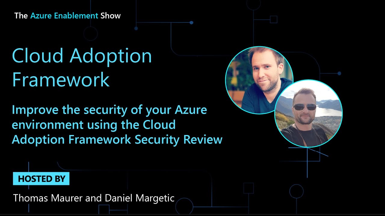 Improve the security of your Azure environment using the Cloud Adoption Framework Security Review