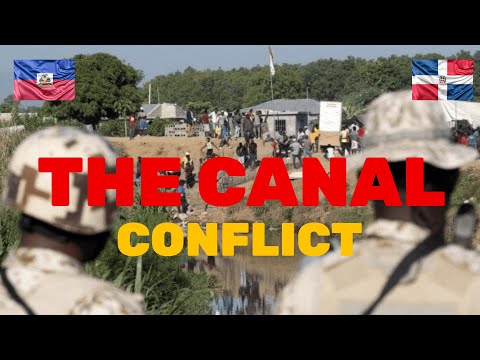 The Canal Conflict: Haiti vs. Dominican Republic Under 3 Minutes