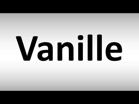 How to Pronounce Vanille? (Vanilla in French)