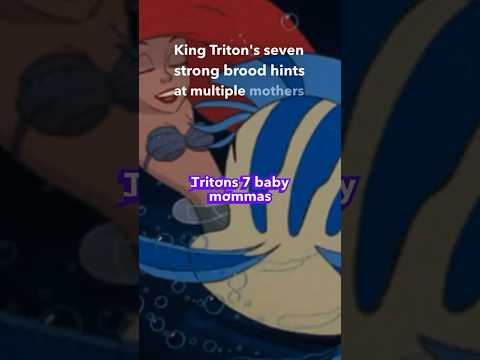 Ariel’s Dad Had 7 Baby Mothers!#shorts #disney