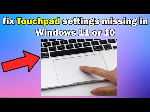 How to fix Touchpad settings missing in Windows 11 or 10