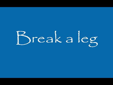 English Idiom (Break a leg 🦵) in Urdu (with Sample Example) | English to Urdu Dictionary