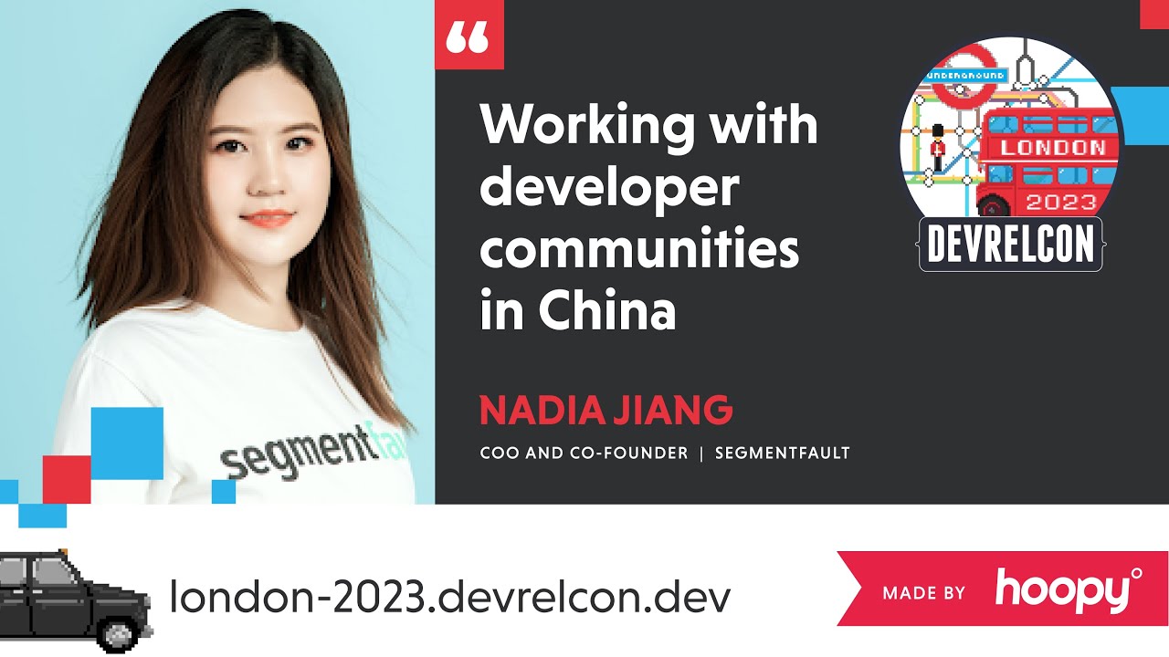 Working with developer communities in China (Nadia Jiang)