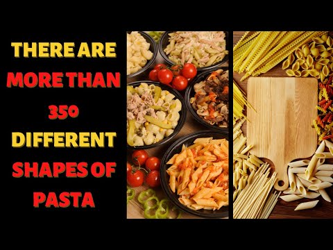 Types Of Pasta Shapes - More than 350 Different