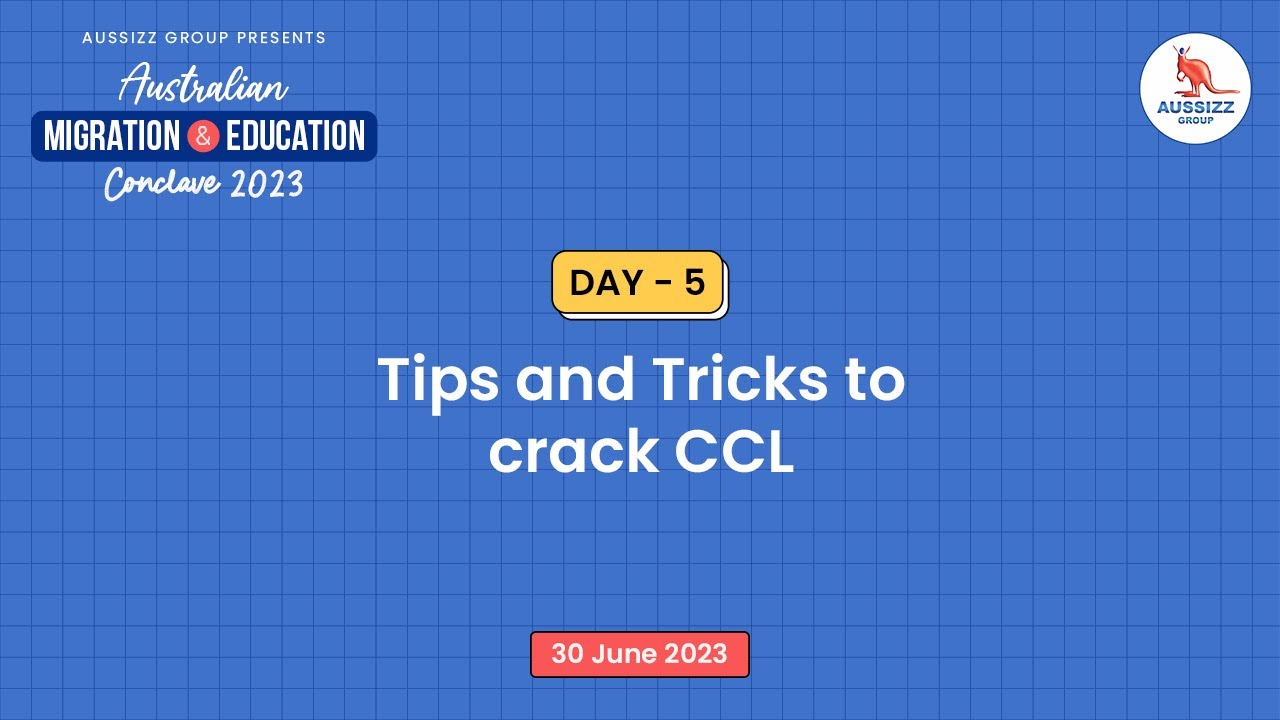 Tips and Tricks to crack CCL | Aussizz Group