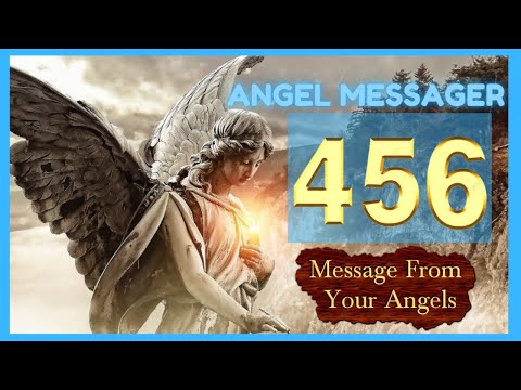 🎯Angel Number 456 Meaning✔️connect with your angels and guides