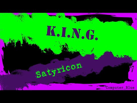 K.I.N.G. - Satyricon Karaoke Version