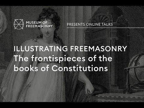 Illustrating freemasonry: The frontispieces of the books of Constitutions | Online talks