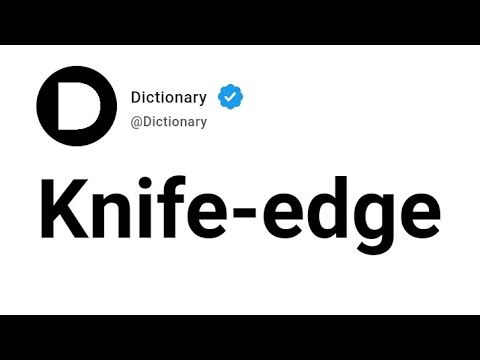 Knife-edge Meaning In English