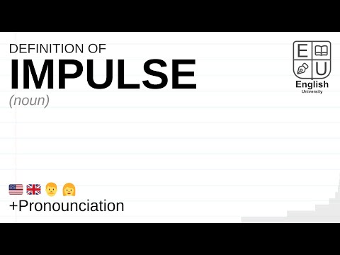 IMPULSE meaning, definition & pronunciation | What is IMPULSE? | How to say IMPULSE