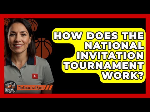How Does The National Invitation Tournament Work? - The Basketball Xpert