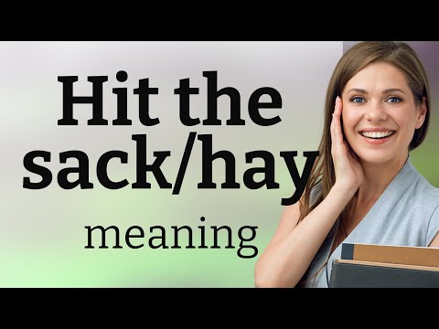 Unpacking Idioms: "Hit the Sack/Hay"