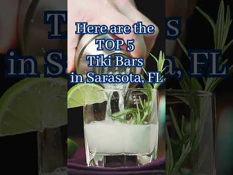 Here are the TOP 5 Tiki Bars in Sarasota, FL