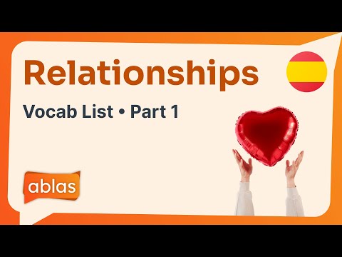 Relationships | Spanish Vocabulary List (Part 1)