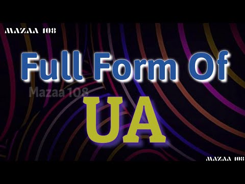 Full Form of UA | UA full form | full form UA | UA means | UA Stands for | UA फुल फॉर्म | #Mazaa108