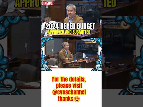 GOOD NEWS! 2024 DEPED BUDGET, APPROVED AND SUBMITTED