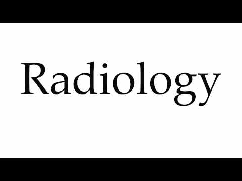 How to Pronounce Radiology
