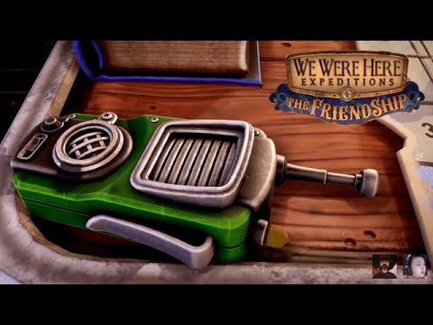 G R E E N ! | Let's Play We Were Here Expeditions: The FriendShip (w/ Mysteryperson348) [PC][Blind]