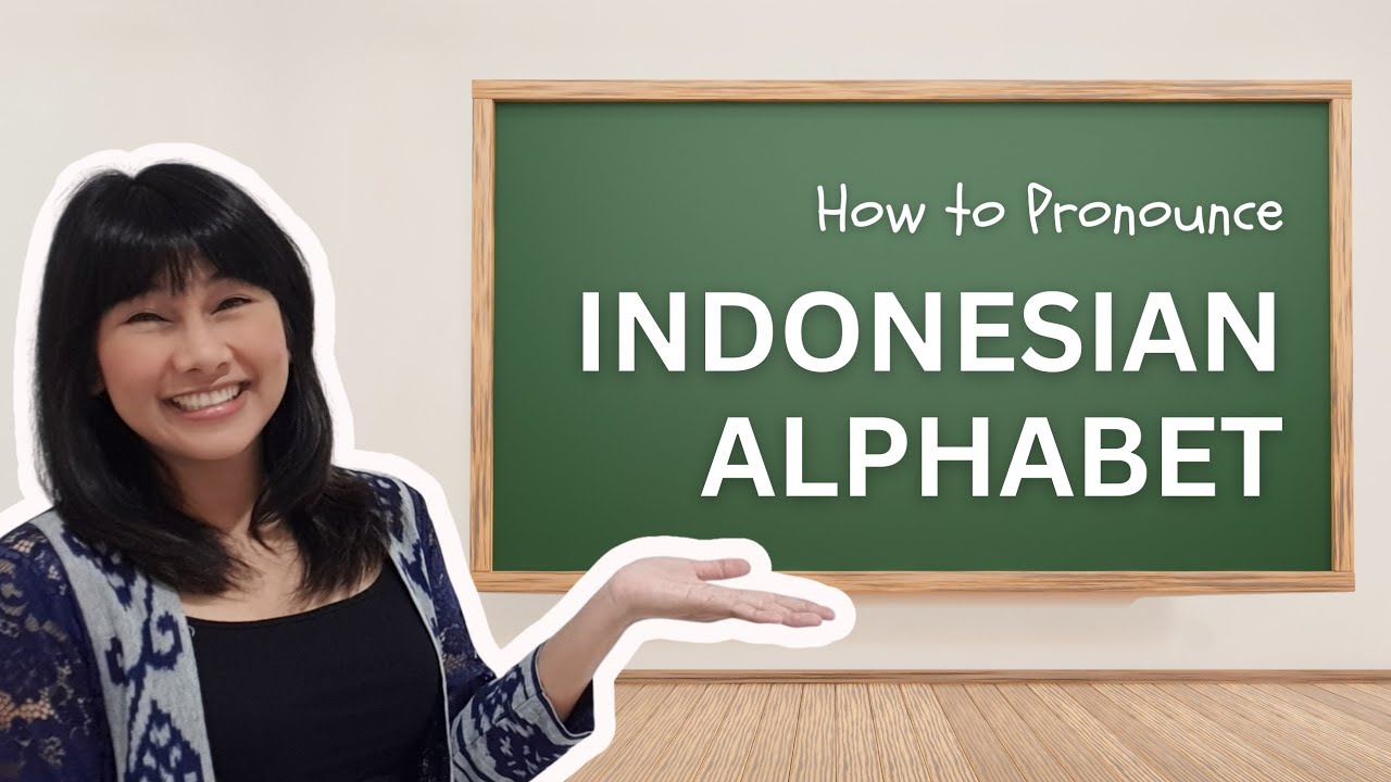 How to Pronounce Indonesian Alphabet