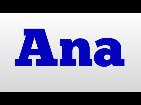 Ana meaning and pronunciation