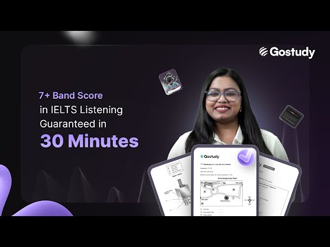 Boost Your IELTS Listening Score to 7+ Band in 30 Minutes | Gostudy IELTS Masterclass | #ielts