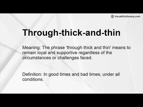 Through-thick-and-thin Meaning