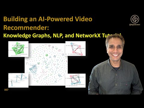 357 Building an AI Powered Video Recommender - Knowledge Graphs, NLP, NetworkX Tutorial