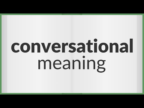 Conversational | meaning of Conversational