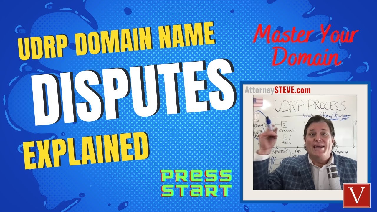 How to navigate the UDRP domain dispute process by Attorney Steve®
