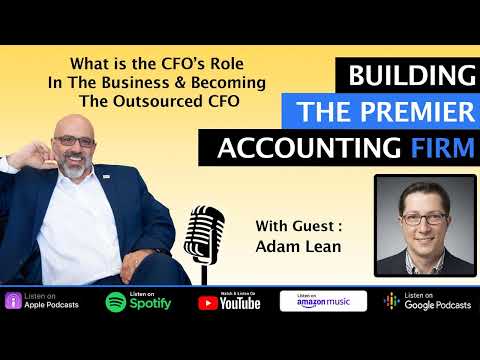 What is the CFO’s Role In The Business & Becoming The Outsourced CFO w/ Adam Lean