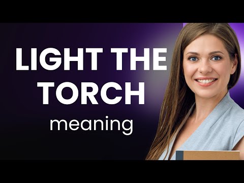 Lighting the Torch: Understanding English Phrases