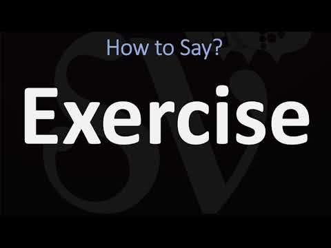 How to Pronounce Exercise? (CORRECTY)