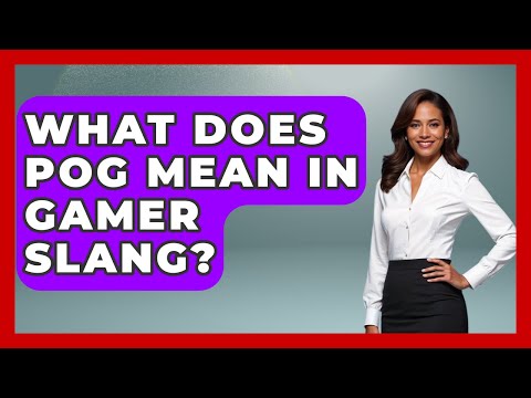 What Does Pog Mean In Gamer Slang? - Trend Unwrapper
