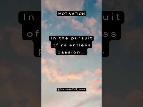 In the pursuit of relentless passion #shorts #motivation #quotes #motivational #motivationalquotes