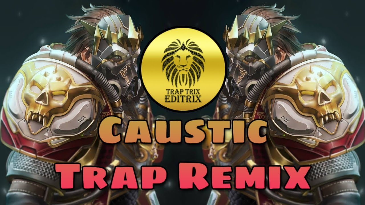 Apex Legends - Caustic || EDITRIX || Trap Remix