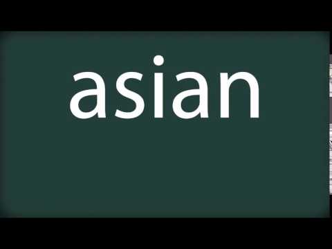 How to pronounce asian