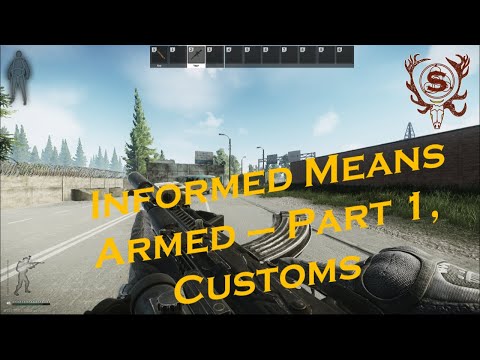 Escape from Tarkov - Informed Means Armed - Part 1, Customs Task