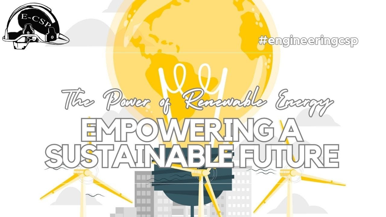 The Power of Renewable Energy: Empowering a Sustainable Future