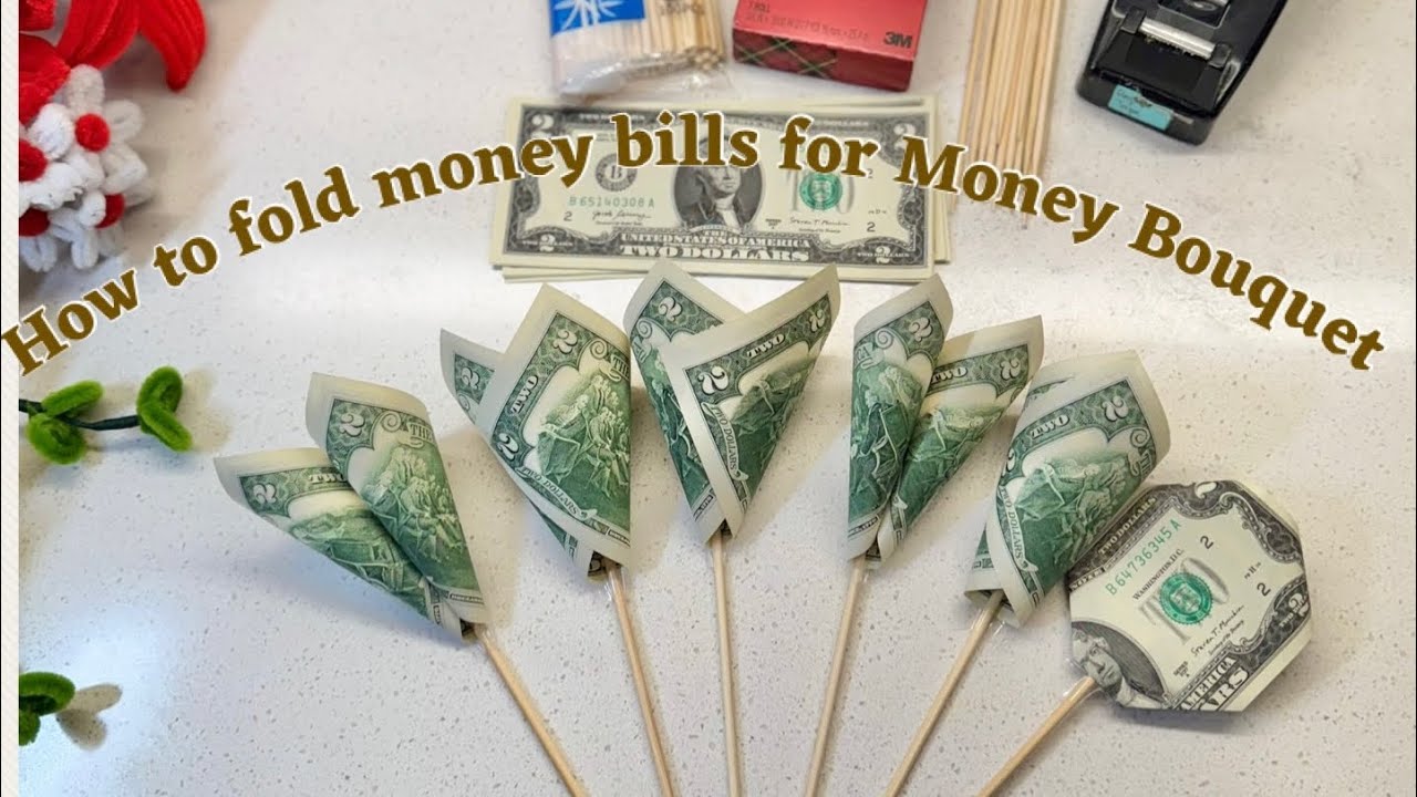 New Folding Tutorial for Money Bouquet