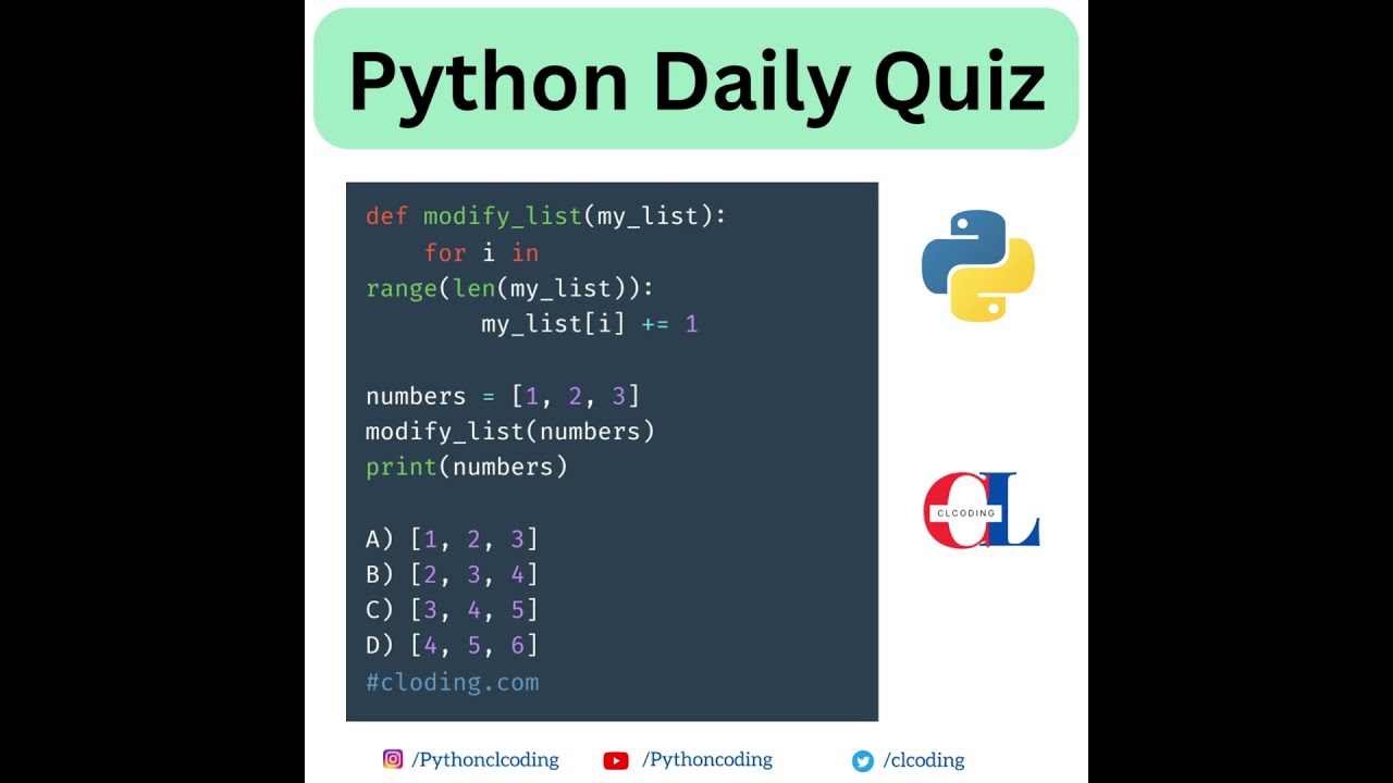 What is the output of the following Python code? #coding #python #pythonquiz