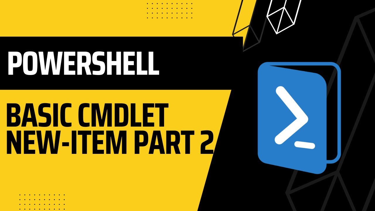 PowerShell: Basic cmdlet New Item Part 2