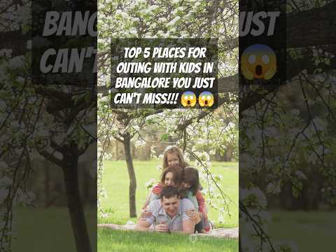 Top 5 Places for Outing with Kids in Bangalore you just can't miss!!! π±π±π± #shorts #viralshorts