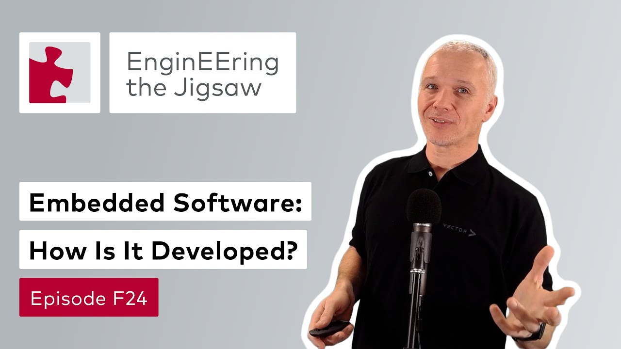 Embedded Software: How Is it Actually Developed? | #EnginEEringTheJigsaw | F24