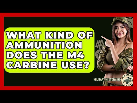 What Kind Of Ammunition Does The M4 Carbine Use? - Military History HQ